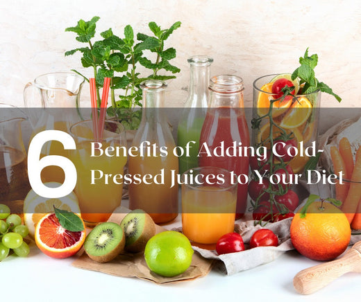 6 Benefits of Adding Cold-Pressed Juices to Your Diet – Raw Fountain Juice